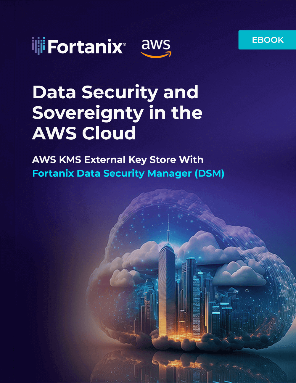 Data Security and Sovereignty in AWS Cloud with Fortanix DSM | Ebook